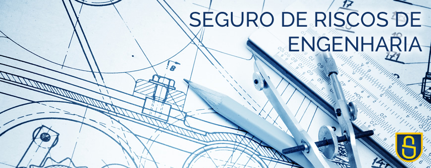 Seguro de Riscos de Engenharia | UNIDO SEGUROS Seguro de Riscos de Engenharia | UNIDO SEGUROS